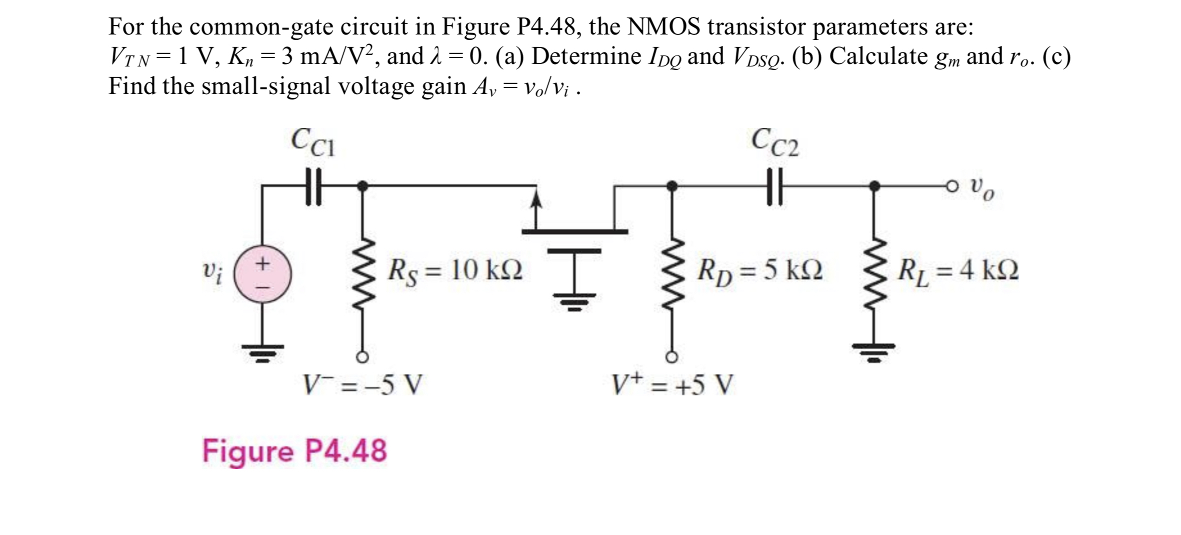 Solved For the common-gate circuit in Figure P4.48, the NMOS | Chegg.com
