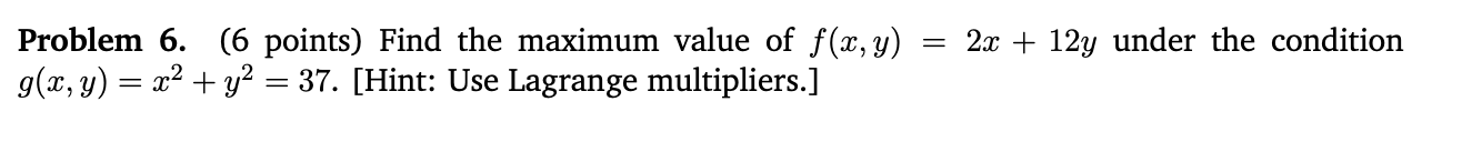 Solved Problem 6. (6 points) Find the maximum value of | Chegg.com