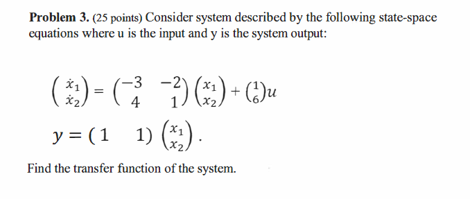 Solved Problem 3. (25 points) Consider system described by | Chegg.com