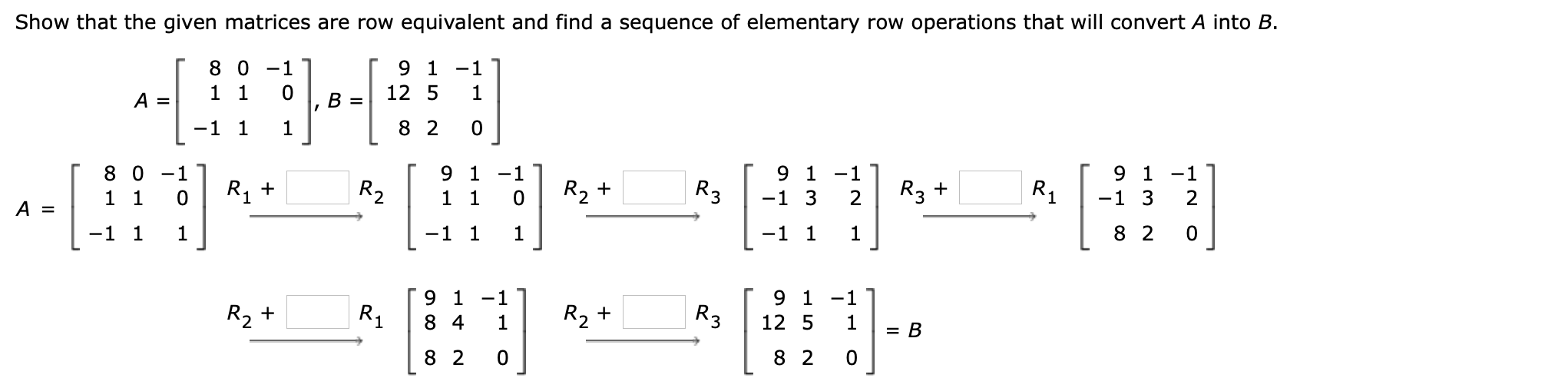 Solved Show that the given matrices are row equivalent and | Chegg.com
