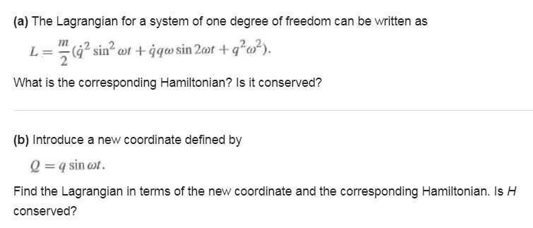 Solved (a) The Lagrangian for a system of one degree of | Chegg.com