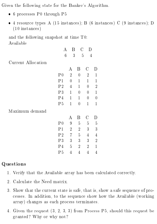 Solved Given the following state for the Banker's Algorithm. | Chegg.com