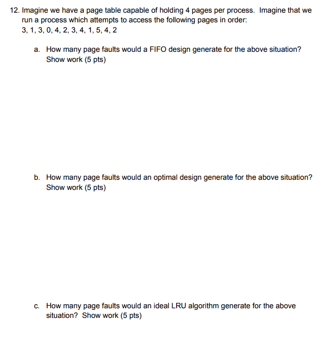 Solved 12. Imagine we have a page table capable of holding 4 | Chegg.com