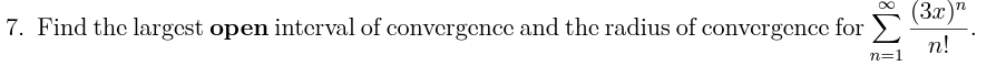 Solved 7. Find the largest open interval of convergence and | Chegg.com