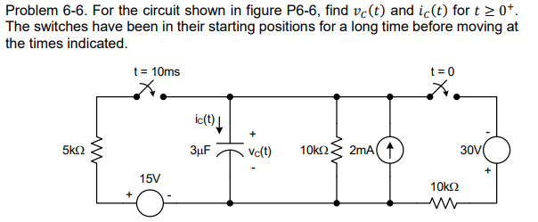 Solved Problem 6-6. For the circuit shown in figure P6-6, | Chegg.com