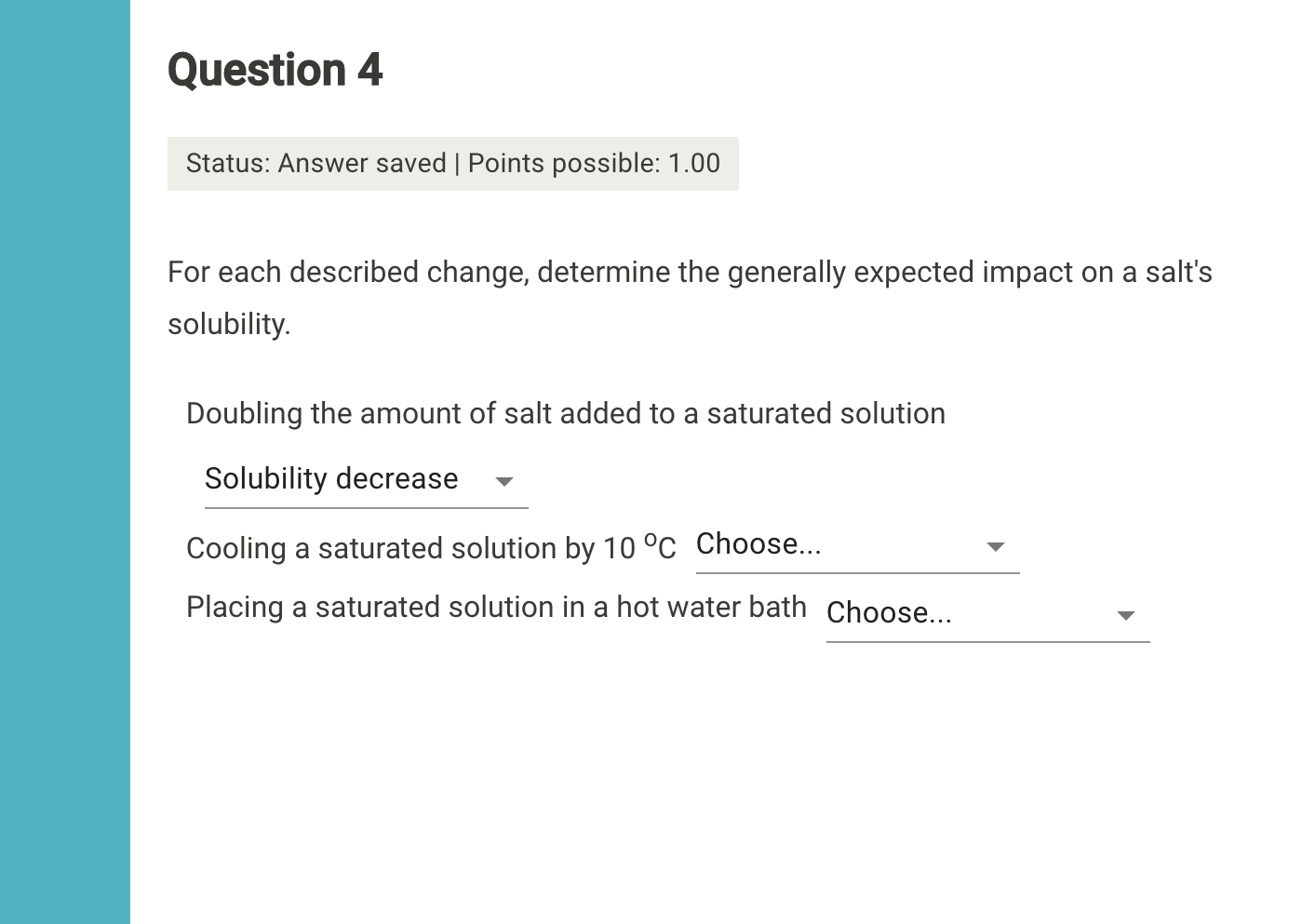 Solved Question 4 Status: Answer saved | Points possible: | Chegg.com