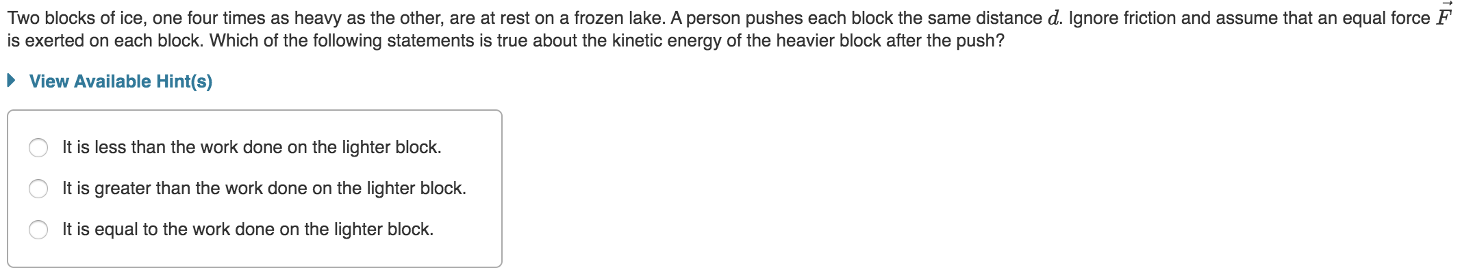 Solved Two blocks of ice, one four times as heavy as the | Chegg.com