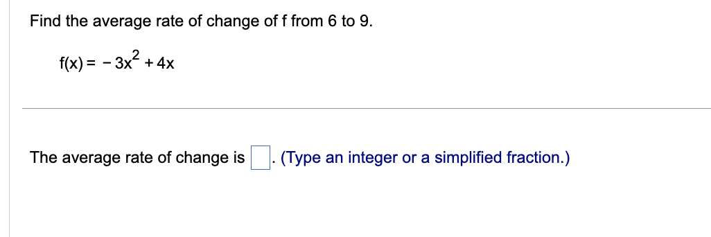 Solved Find the average rate of change of f from 6 to 9 . | Chegg.com