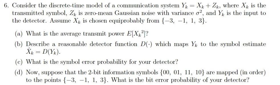 Solved 6. Consider the discrete-time model of a | Chegg.com