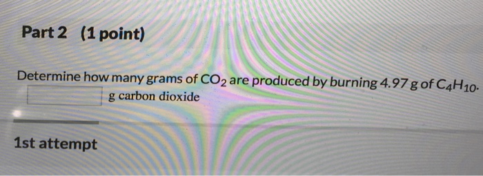 Solved Part 2 (1 point) Determine how many grams of CO2 are | Chegg.com
