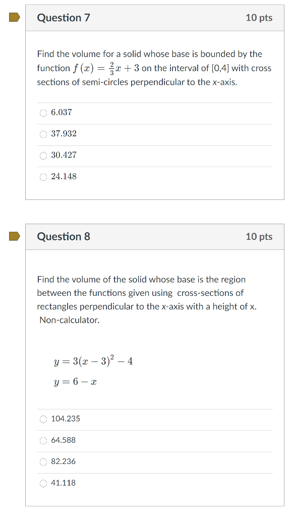 Solved Question 7 10 pts Find the volume for a solid whose | Chegg.com