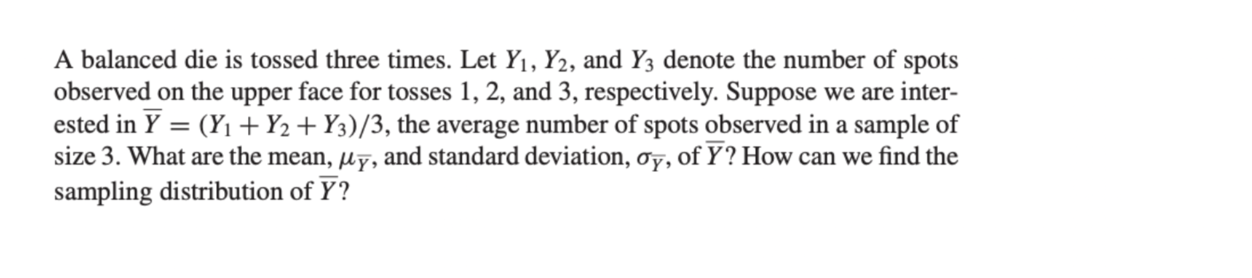 Solved A balanced die is tossed three times. Let Y1,Y2, and | Chegg.com