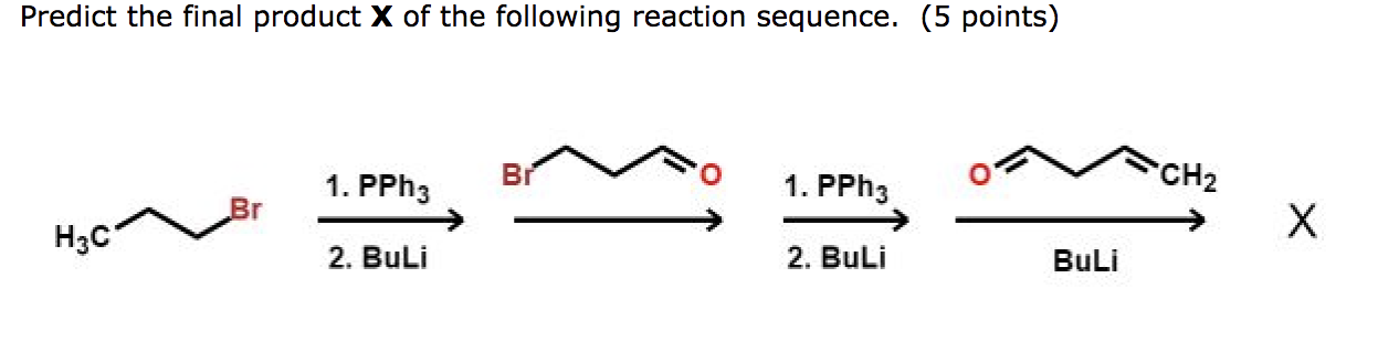 Solved Predict the final product X of the following reaction | Chegg.com
