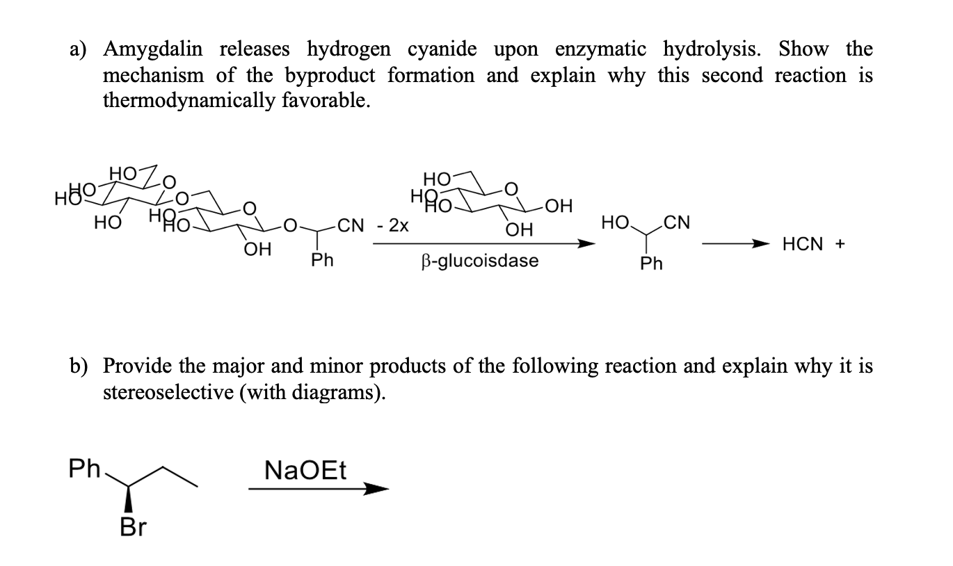 Solved a) Amygdalin releases hydrogen cyanide upon enzymatic | Chegg.com