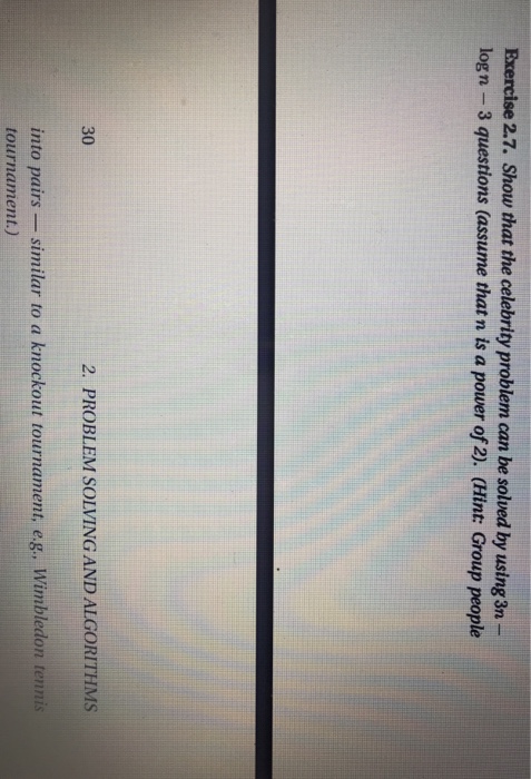 Exercise 2.7. Show that the celebrity problem can be | Chegg.com