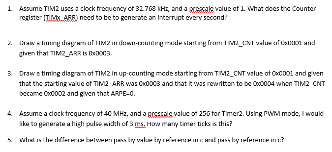 Solved Assume TIM2 uses a clock frequency of 32.768 kHz, and | Chegg.com
