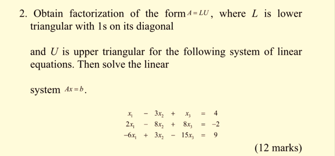 Solved 2. Obtain factorization of the form A=LU, where L is | Chegg.com