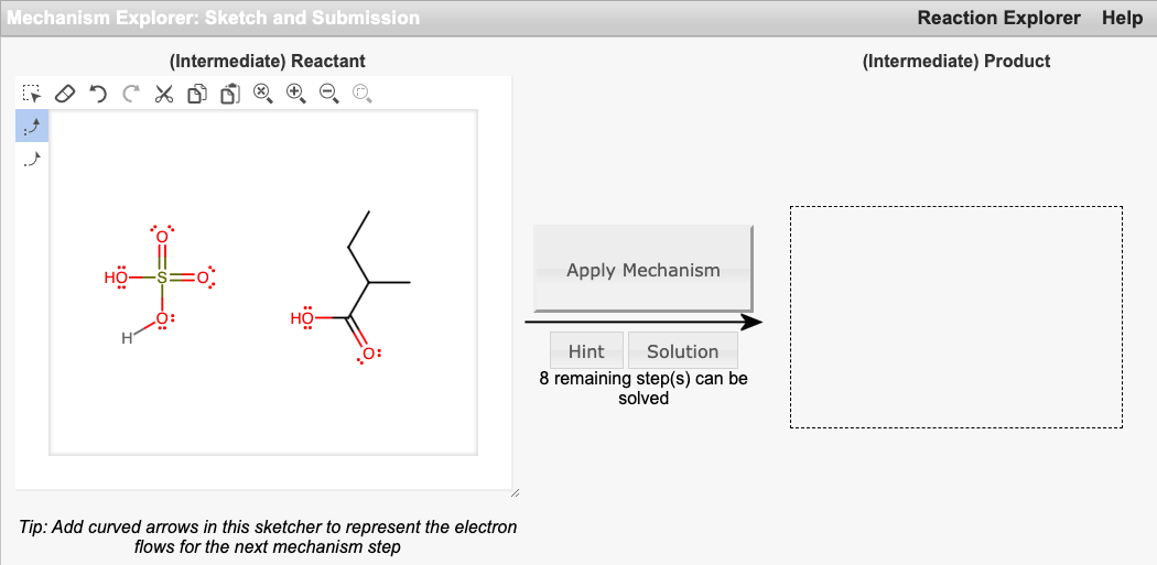 Solved Mechanism Explorer: Sketch and Submission Reaction | Chegg.com