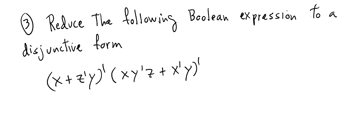 Solved (3) Reduce the following Boolean expression to a | Chegg.com