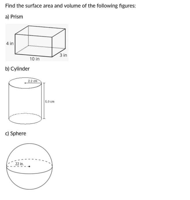 Solved Find the surface area and volume of the following | Chegg.com