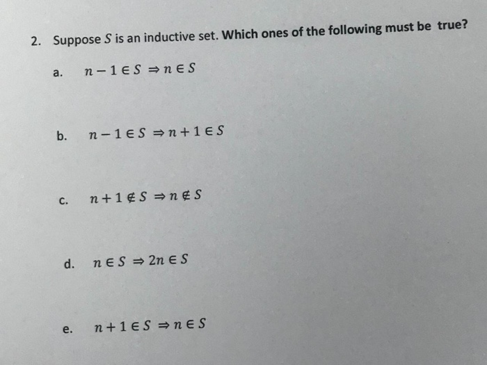 Solved Suppose S is an inductive set. Which ones of the | Chegg.com