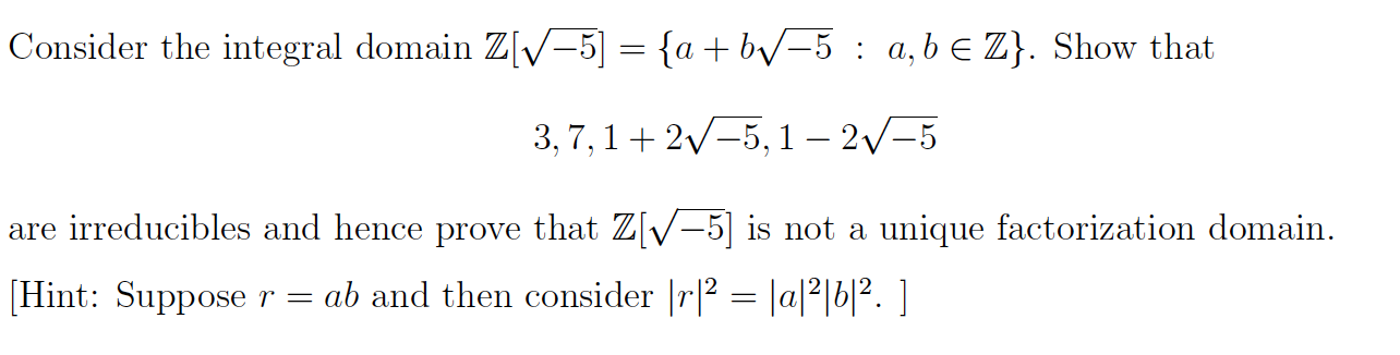 Solved Consider the integral domain Z[V-5] = {a+bV-5: a, b e | Chegg.com