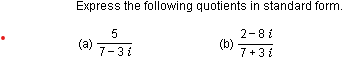 Solved Express the following quotients in standard form. (a) | Chegg.com