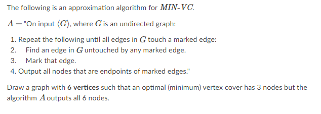 Solved Recall that given an undirected graph, a vertex cover | Chegg.com