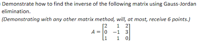 Solved Demonstrate how to find the inverse of the following | Chegg.com