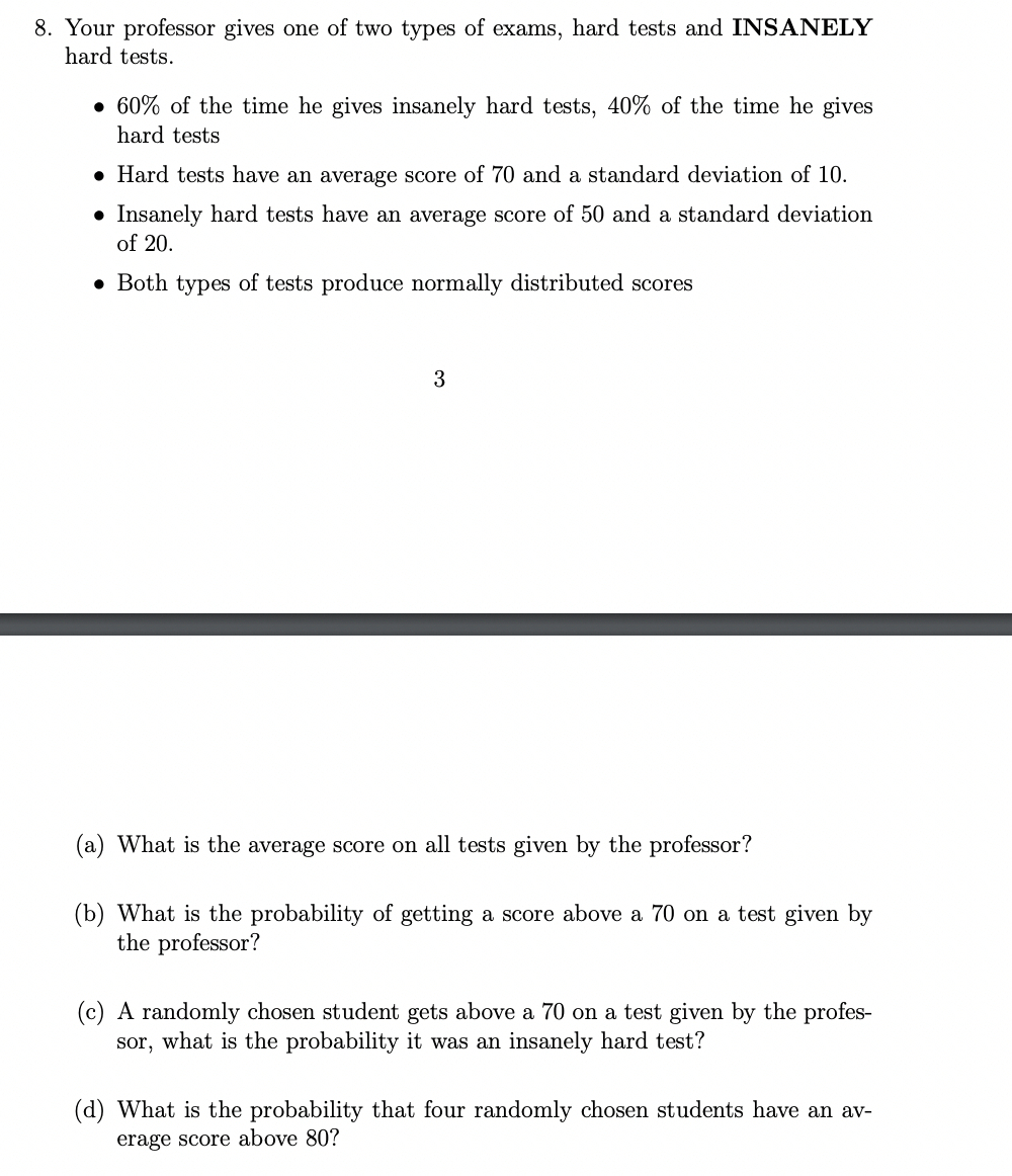 Solved Your professor gives one of two types of exams, hard | Chegg.com