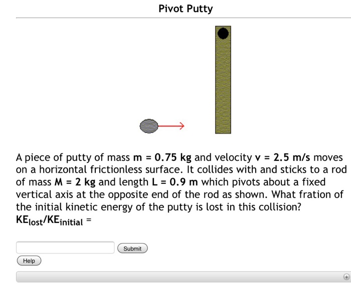 Solved Pivot Putty A piece of putty of mass m 0.75 kg and | Chegg.com