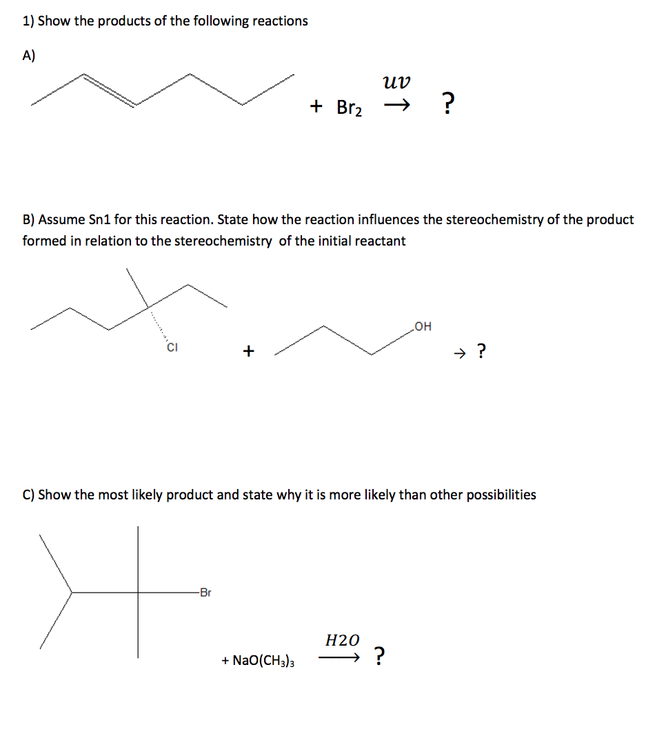 Solved 1) Show the products of the following reactions A) UV | Chegg.com