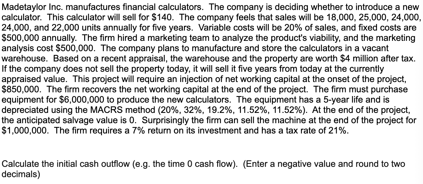 Solved Madetaylor Inc. manufactures financial calculators. | Chegg.com