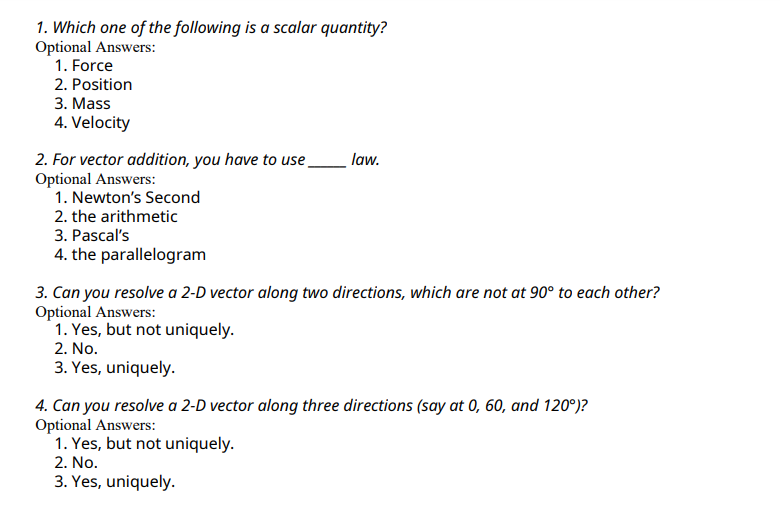 Solved 1. Which one of the following is a scalar quantity? | Chegg.com