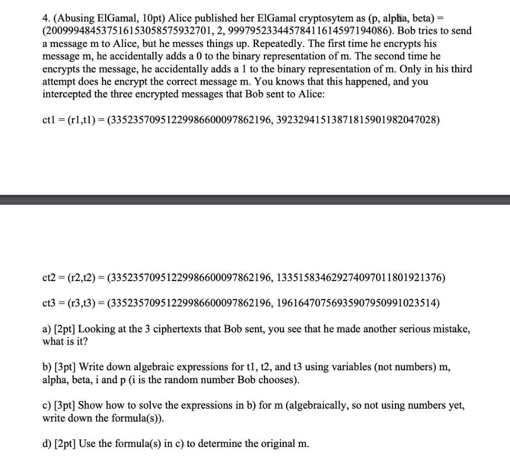 Solved 4. (Abusing ElGamal, 10pt) Alice published her | Chegg.com