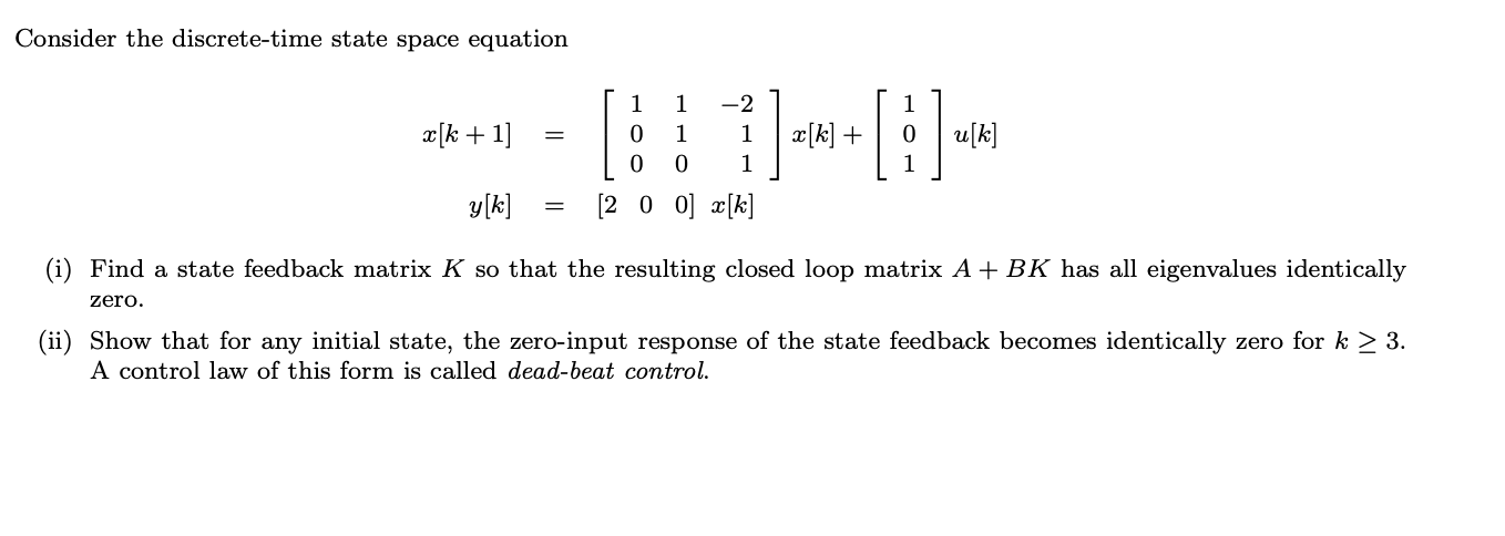 Solved Consider The Discrete Time State Space Equation 1 X[k