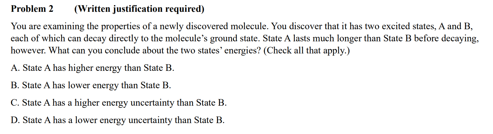 Solved Problem 2 (Written justification required) You are | Chegg.com