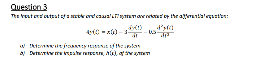 Solved Question 3 The input and output of a stable and | Chegg.com