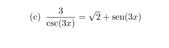 Solved (c) csc(3x)3=2+sen(3x) | Chegg.com