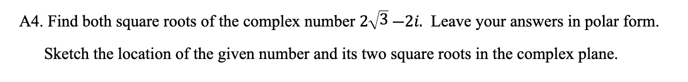 Solved A4. Find both square roots of the complex number | Chegg.com