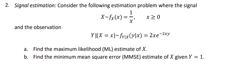 Solved X∼fX(x)=x1,x≥0 and the observation | Chegg.com