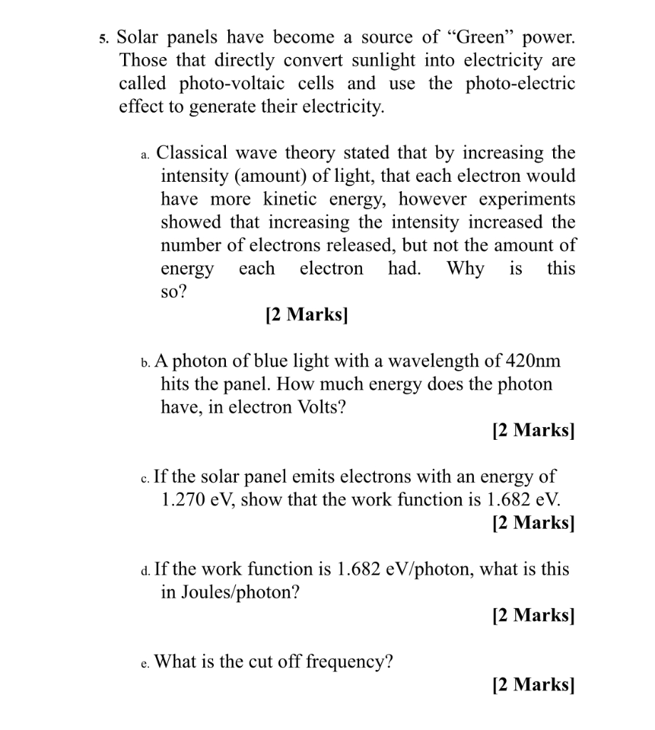Solved 5. Solar panels have become a source of “Green” | Chegg.com