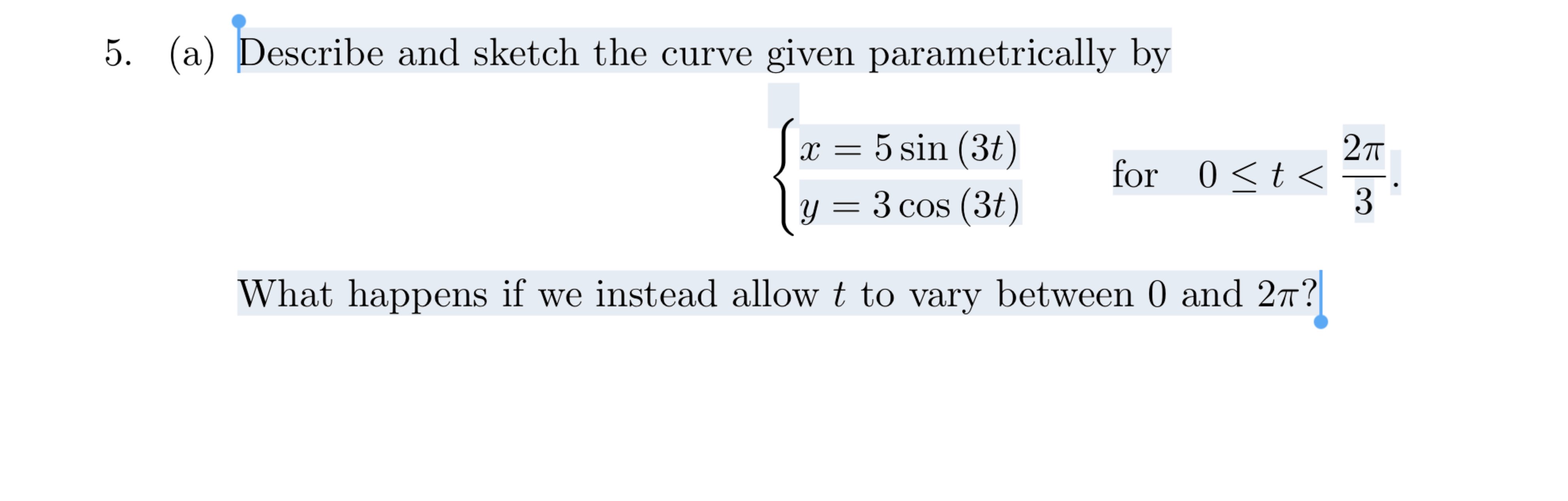 Solved (a) ﻿Describe and sketch the curve given | Chegg.com