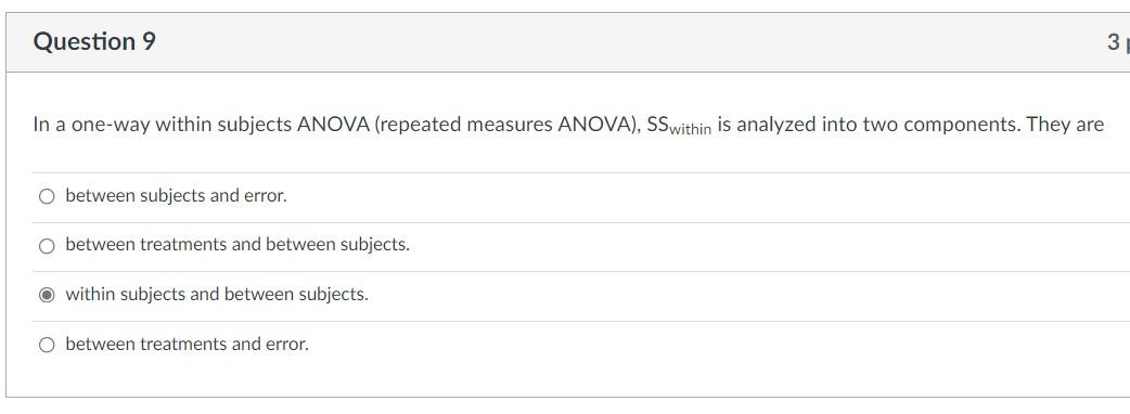 Solved Question 9 3 In a one-way within subjects ANOVA | Chegg.com