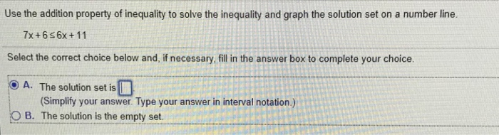 Solved Use the addition property of inequality to solve the | Chegg.com