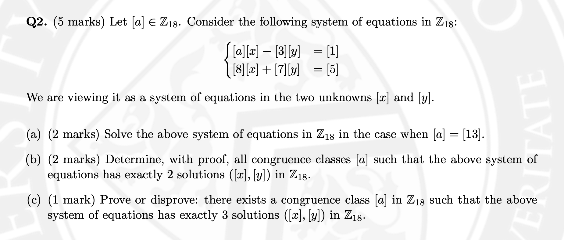 Solved Q2. (5 marks) Let [a]∈Z18. Consider the following | Chegg.com