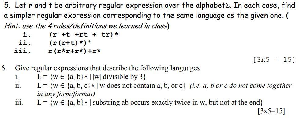 Solved 5. Let r and t be arbitrary regular expression over | Chegg.com