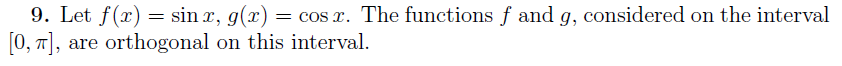Solved 9. Let f(x)=sinx,g(x)=cosx. The functions f and g, | Chegg.com