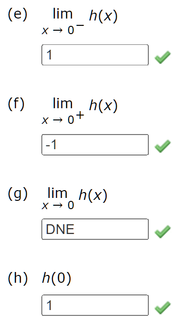 Solved (e) limx→0−h(x) (f) limx→0+h(x) (g) limx→0h(x) (h) | Chegg.com