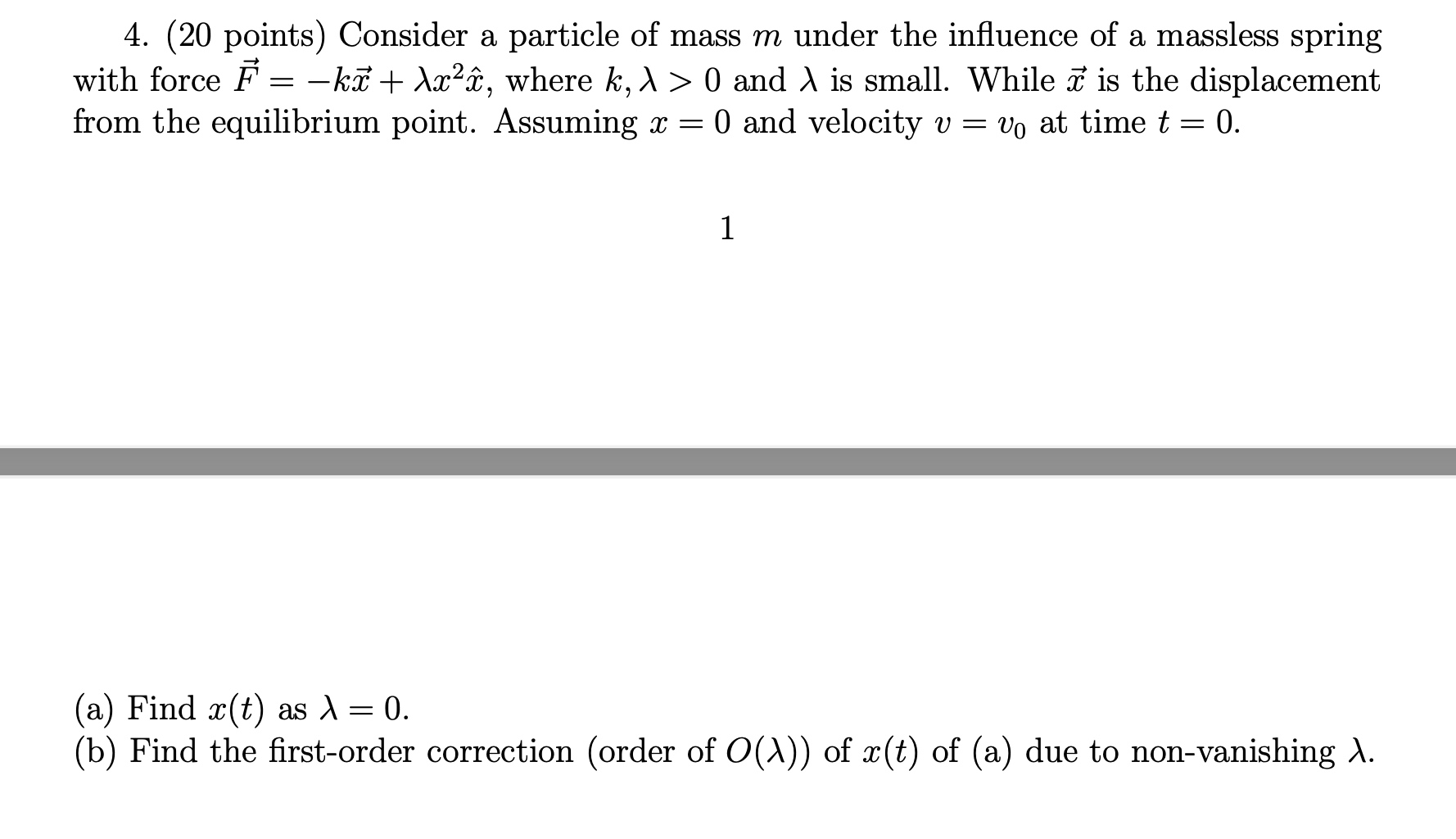 Solved 4. (20 points) Consider a particle of mass m under | Chegg.com